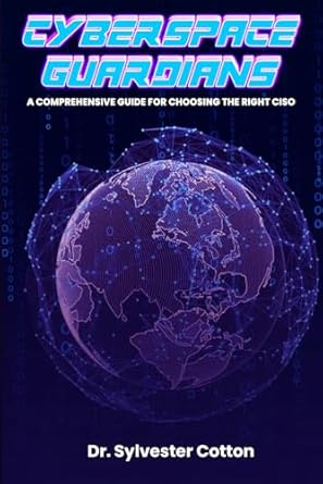 Cyberspace Guardians: A Comprehensive Guide for Choosing the Right CISO ...