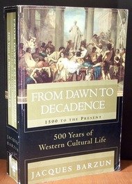 From Dawn to Decadence: 500 Years of Western Cultural Life - 1500 to ...