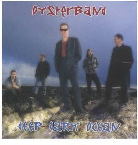 Deep Dark Ocean : Oysterband: Amazon.ca: Books