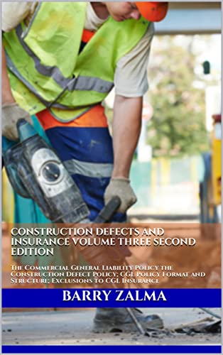 Second Edition: Construction Defects and Insurance Part Three Now ...