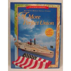 A more perfect union (Houghton Mifflin social studies): Armento ...
