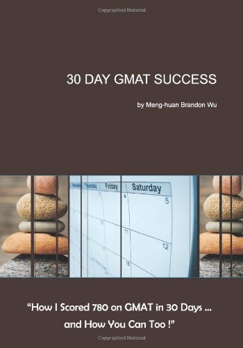 30 Day GMAT Success: Meng-Huan Brandon Wu: 9780615326276: Amazon.com: Books