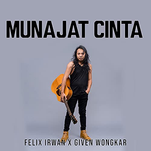 Munajat Cinta de Felix Irwan & Given Wongkar en Amazon Music Unlimited