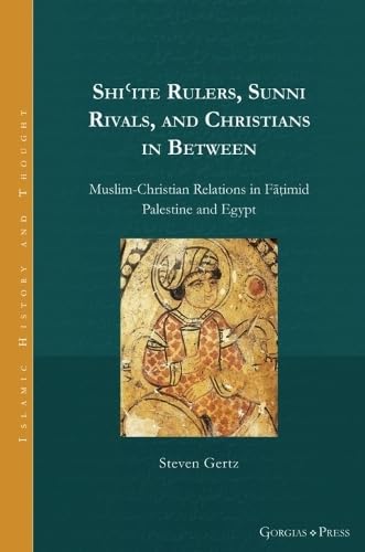 Shiʿite Rulers, Sunni Rivals, and Christians in Between: Muslim ...
