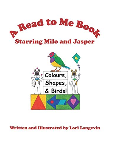 A Read to Me Book Starring Milo and Jasper: Colours, Shapes & Birds ...