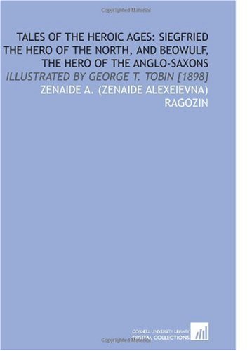 Amazon.com: Tales of the Heroic Ages: Siegfried the Hero of the North ...