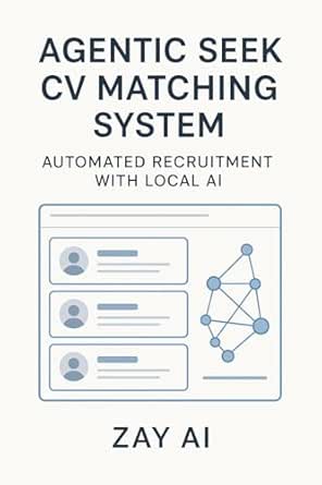 Amazon.com: Agentic Seek CV Matching System: A Complete Guide to Automated Recruitment with ...