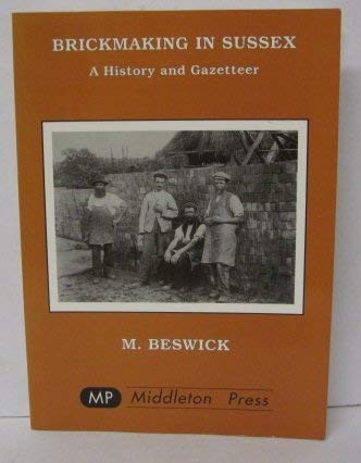 Brickmaking in Sussex: a history and gazetteer: M. Beswick: 9781873793190: Amazon.com: Books
