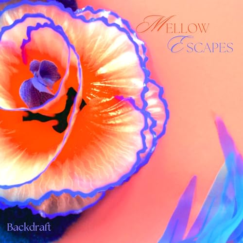 Play Mellow Escapes by Backdraft on Amazon Music
