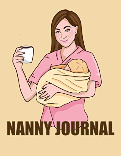 Nanny Journal: Log Book For Boys And Girls, My Nanny Gift, All In One ...