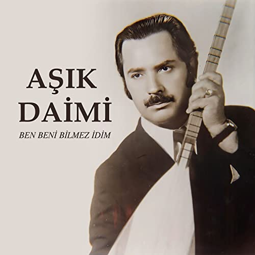 Amazon MusicでAşık DaimiのBen Beni Bilmez İdimを再生する