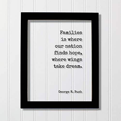 Amazon.com: George W. Bush - Floating Quote - Families is where our ...