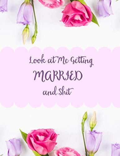 Amazon.com: Look at Me Getting MARRIED and Shit: Large Planning ...