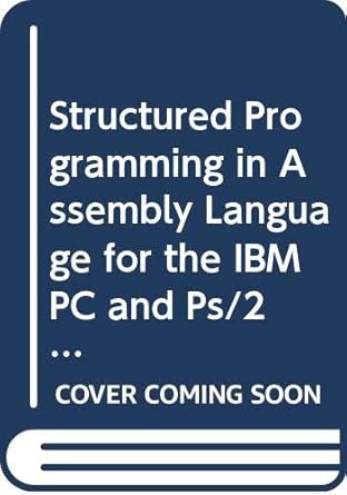 Structured Programming in Assembly Language for the IBM PC and PS/2 ...