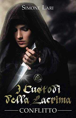 Conflit (Les Gardiens de la Larme) (French Edition): Lari, Simone ...