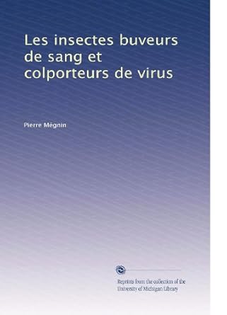 Les insectes buveurs de sang et colporteurs de virus : Amazon.in: Books