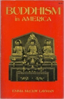 Buddhism in America: Layman, Emma McCloy: 9780882291666: Amazon.com: Books