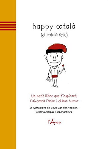 Happy català (el català feliç): Un petit llibre que t'inspirarà, t ...