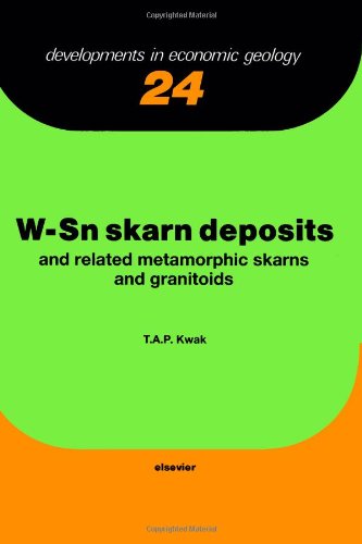 W-Sn Skarn Deposits: and Related Metamorphic Skarns and Granitoids ...
