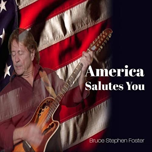 Play America Salutes You by Bruce Stephen Foster on Amazon Music