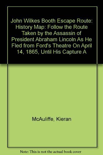 John Wilkes Booth Escape Route: History Map: Follow the Route Taken by ...