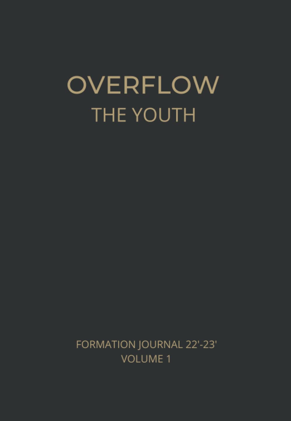 OVERFLOW Formation Journal | 2022-2023 Volume 1: Lawrence, Trevor W ...
