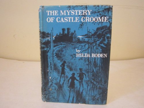 The Mystery of Castle Croome: Boden, Hilda: Amazon.com: Books