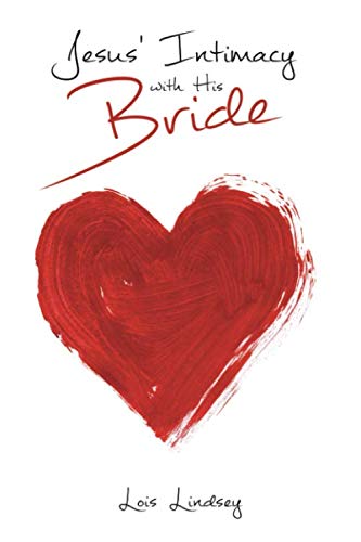 Jesus' Intimacy with His Bride: Lindsey, Lois: 9781070410760: Amazon ...