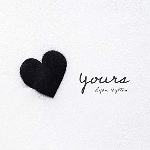 Yours de Ryan Hylton en Amazon Music Unlimited