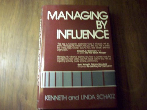 Managing by influence: Schatz, Kenneth: 9780135505915: Amazon.com: Books