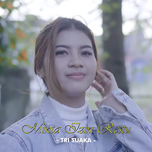 Play MINTA IZIN RESTU by Tri Suaka on Amazon Music