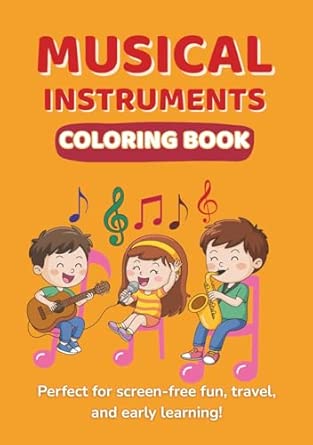 Coloring Book of Indian and World Musical Instruments for Kids (Ages 3 ...