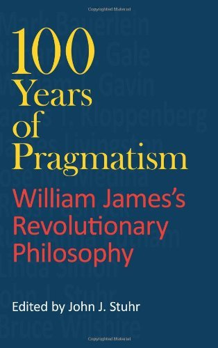 100 Years of Pragmatism: William James's Revolutionary Philosophy ...