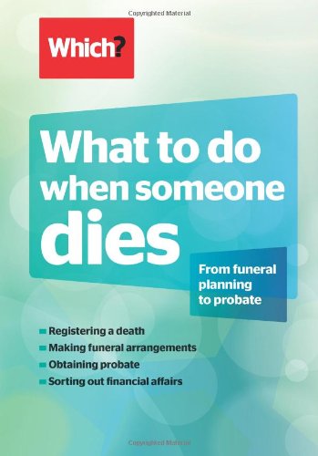 What to Do When Someone Dies: From Funeral Planning to Probate.: Anne ...