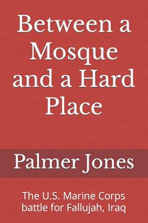 Between a Mosque and a Hard Place: The U.S. Marine Corps battle for ...