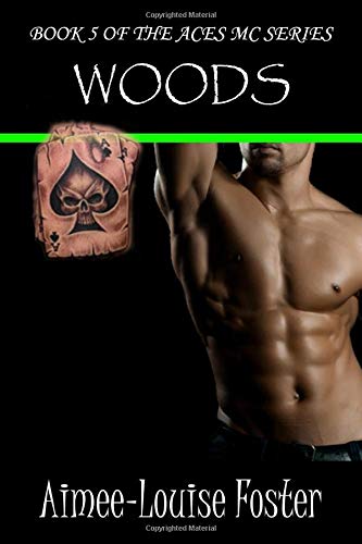 Amazon.com: Woods (Aces MC Series): 9781980782308: Foster, Aimee-Louise ...