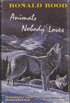 Animals Nobody Loves: The Fascinating Story of "Varmints": Ronald N ...