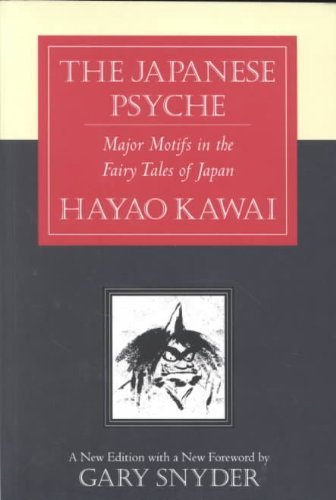 Japanese Psyche: Major Motifs in the Fairy Tales of Japan: Kawai, Hayao ...