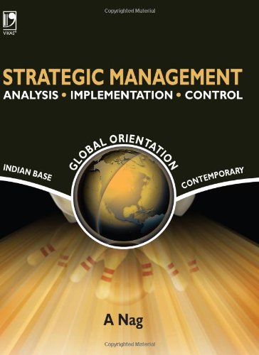 Strategic Management: Analysis, Implementation, Control: A. Nag ...