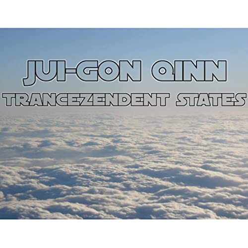 Jui-gon Qinn - Trancezendent States Episodes : Jui-gon Qinn: Amazon.in ...