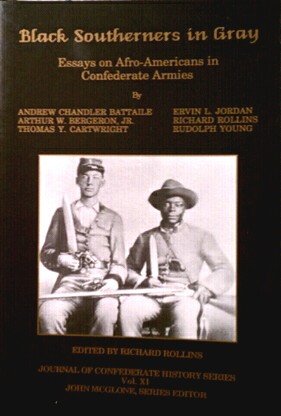 Black Southerners in Gray: Rollins, Richard (ed). Arthur W. Bergeron Jr ...
