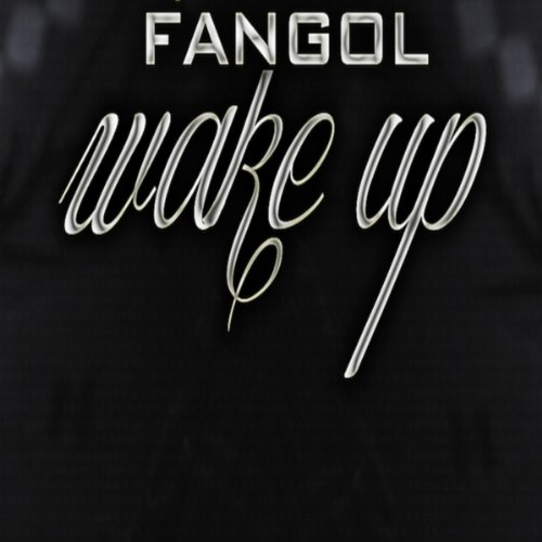 Amazon.com: Wake Up : Fangol: Digital Music