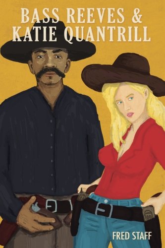Bass Reeves & Katie Quantrill: Staff, Fred: 9781974499618: Amazon.com ...