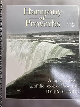 Harmony of Proverbs: Jim Clark: 9780972765923: Amazon.com: Books
