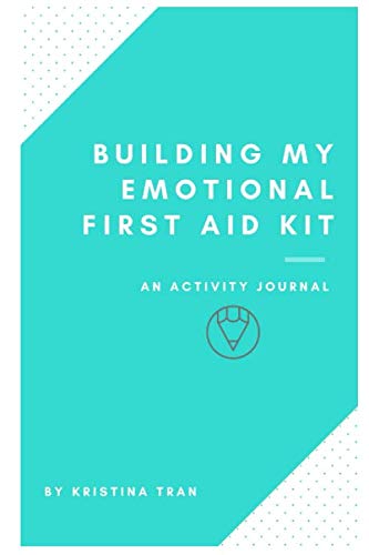 Building My Emotional First Aid Kit: An Activity Journal: Tran ...