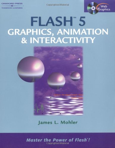 Flash 5.0: Graphics, Animation & Interactivity: Mohler, James L.: 9780766829091: Amazon.com: Books