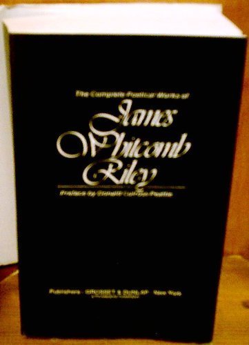 Complete Poetical Works of James Whitcomb Riley: Riley, J.W ...
