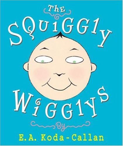 The Squiggly Wigglys: Koda-Callan, Elizabeth: 9780761128212: Amazon.com ...