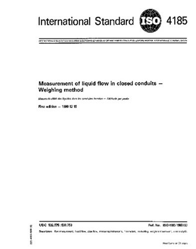 ISO 4185:1980, Measurement of liquid flow in closed conduits - Weighing ...