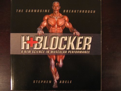 The Carnosine Breakthrough H Blocker a New Science in Muscular ...